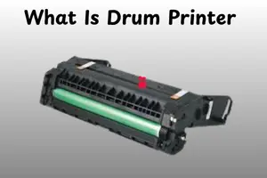 What Is Drum Printer? Learn Its Uses and Advantages