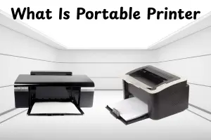 What Is Portable Printer? Uses, Types, and Benefits